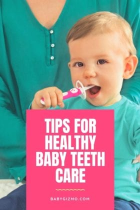 Tips for Healthy Baby Teeth Care – | Baby Gizmo