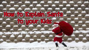 How to Explain Santa to your Kids – | Baby Gizmo