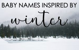 40+ Baby Names Inspired By Winter – | Baby Gizmo