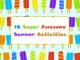 Ten Super Awesome Summer Activities
