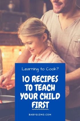 Ten Recipes To Teach Your Child to Cook