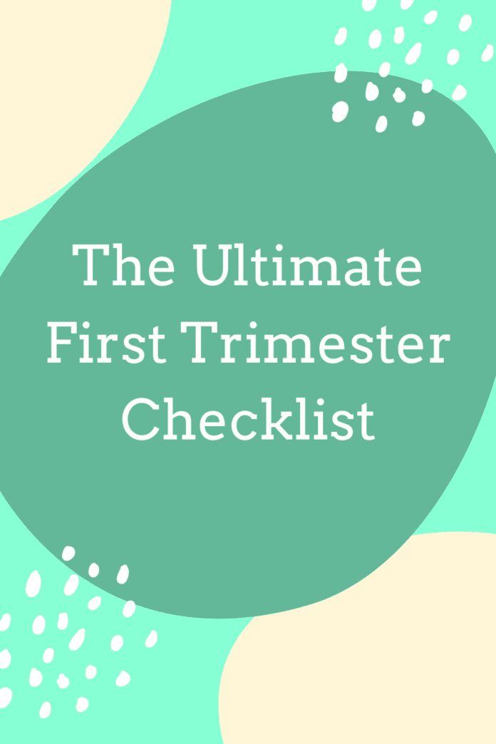 The Ultimate First Trimester Checklist – | Baby Gizmo