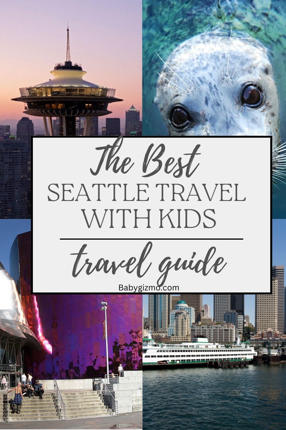 Best Places to Visit in Seattle with Kids in the Summer – Baby Gizmo